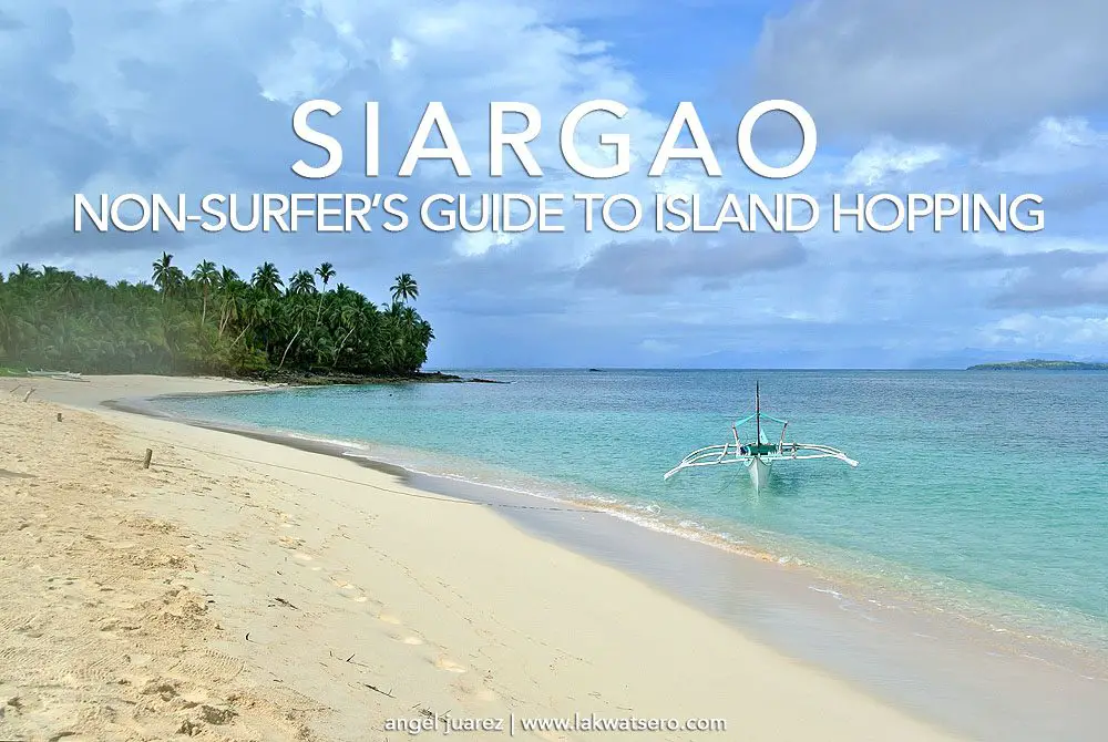 Non-Surfer's Guide to Island Hopping in Siargao | Lakwatsero