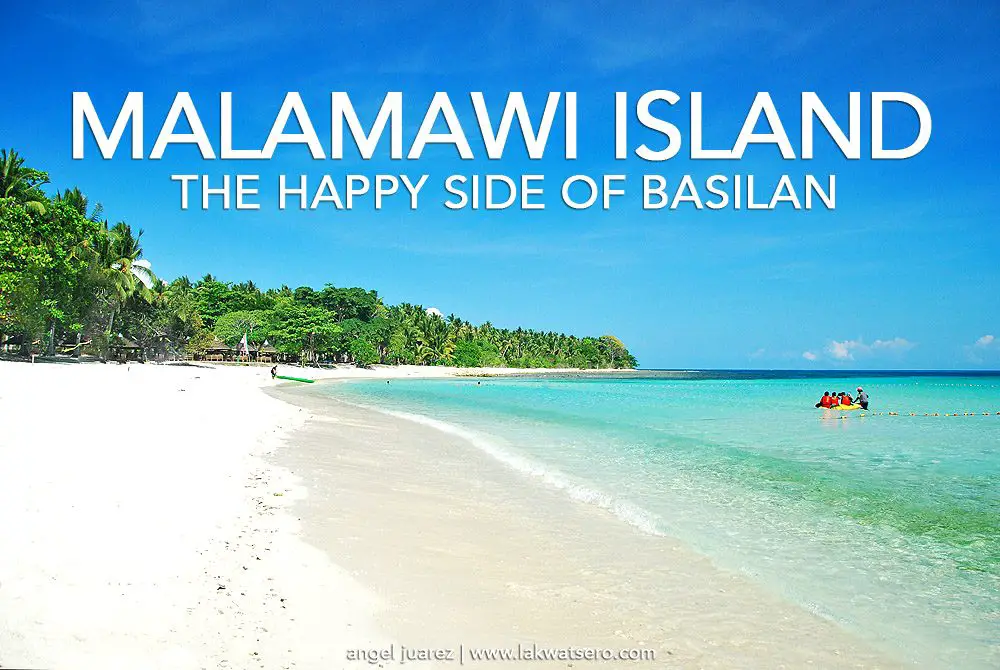 Malamawi Island: The Happy Side of Basilan | Lakwatsero
