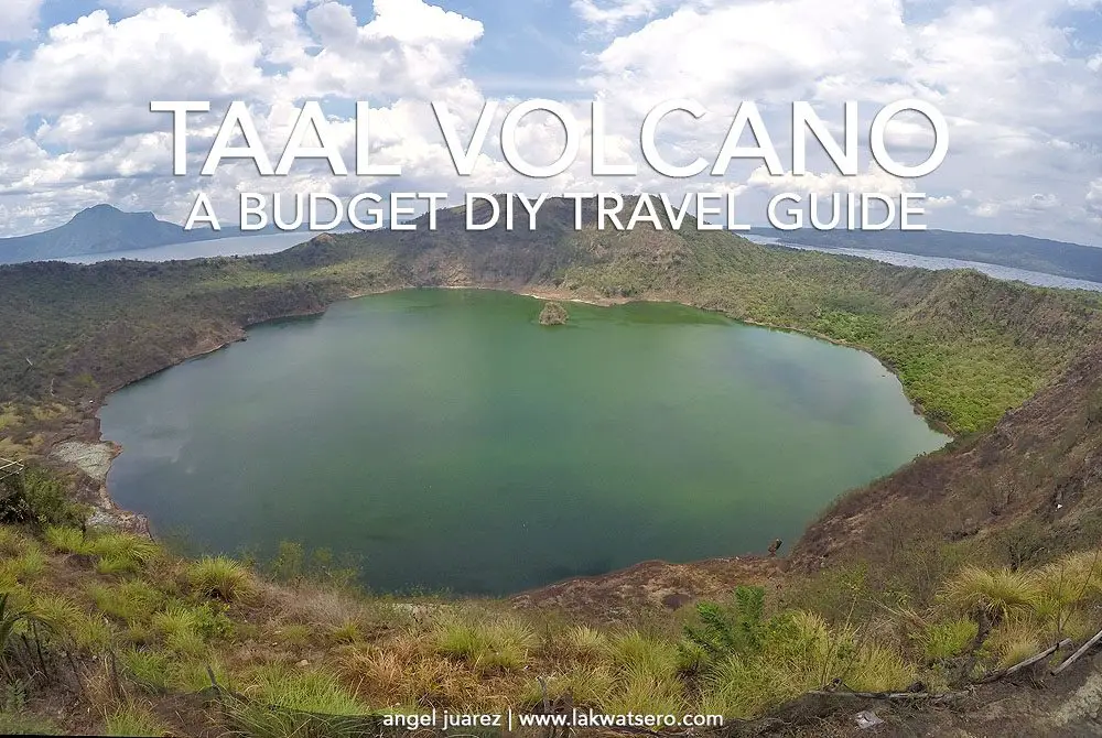 Taal Volcano: Travel Guide, How to Get There, Sample Itinerary ...